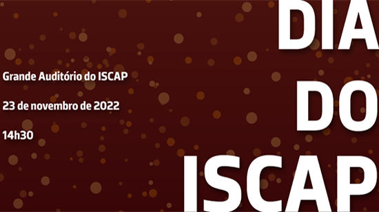 DIA DO ISCAP - Comemoração do 136º Aniversário do ISCAP — ISCAP | P.PORTO