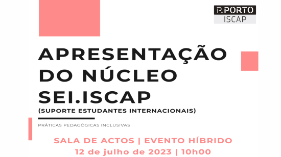 Apresentação do Núcleo SEI.ISCAP (Suporte Estudantes Internacionais ...