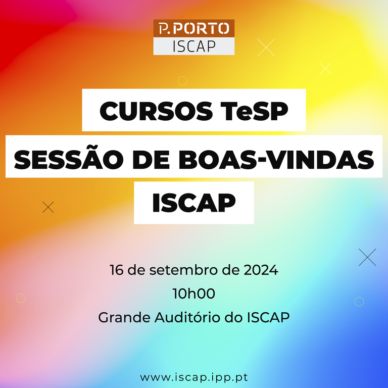 Sessão de Boas-Vindas | Cursos TeSP Do ISCAP — ISCAP | P.PORTO